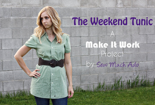 Make It Work: My Weekend Tunic - Sew Much Ado