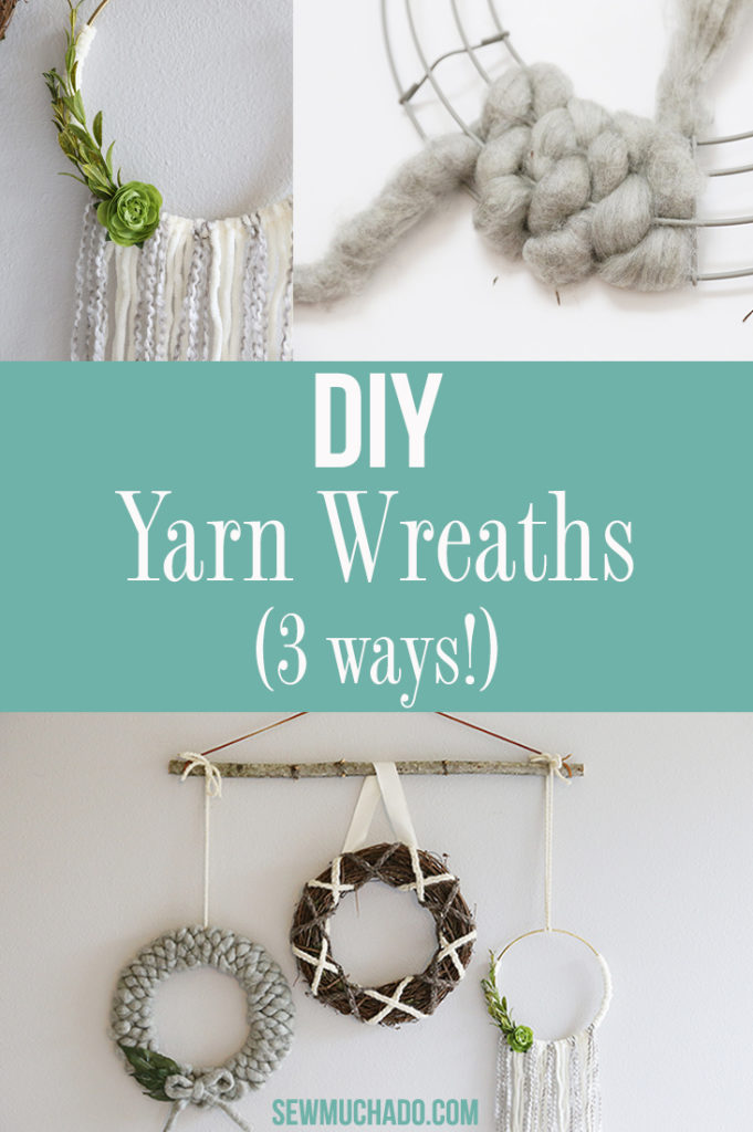 DIY Yarn Wreath Tutorial -3 Ways! - Sew Much Ado