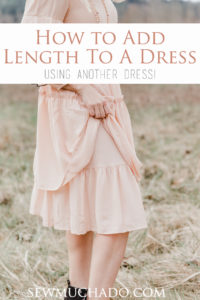 DIY: How to Lengthen a Dress Tutorial - Sew Much Ado