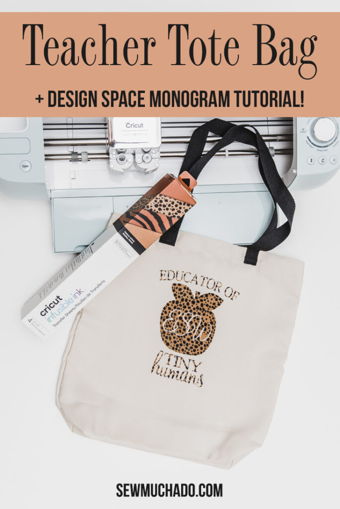 DIY Monogram Tote Bag for Teachers // Cricut Explore Air 2 - Sew Much Ado