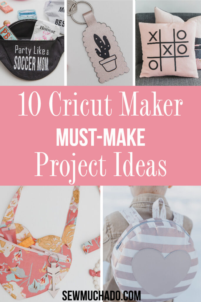 10 Cricut Maker Project Ideas - Sew Much Ado