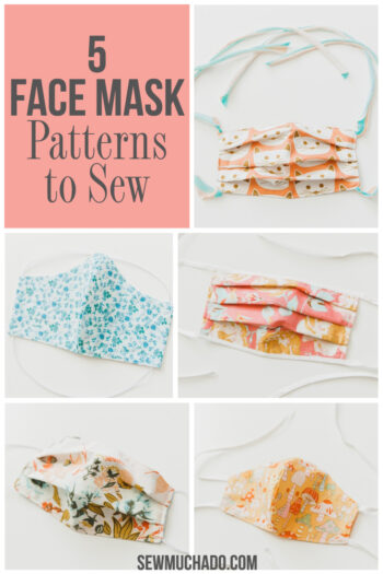 Face Mask Pattern - 5 Different Ways - Sew Much Ado